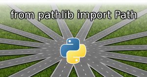 Pathlib - примеры кода для работы с путями в Питон 3